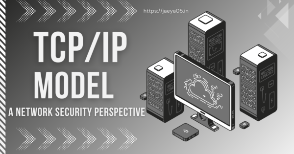 TCP/IP Model: A Network Security Perspective - Jaeya05 - Internet Security, Firewall Blog ...